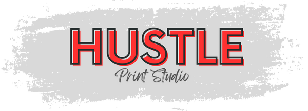 Hustle Print Studio | You Design, We Print